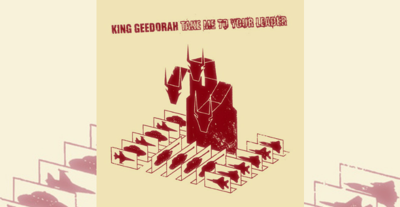 KING GEEDORAH // Take Me To Your Leader - Rimas e Batidas