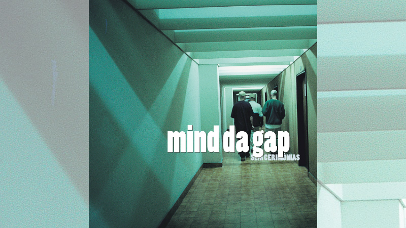Mind da Gap // Sem Cerimónias - Rimas e Batidas