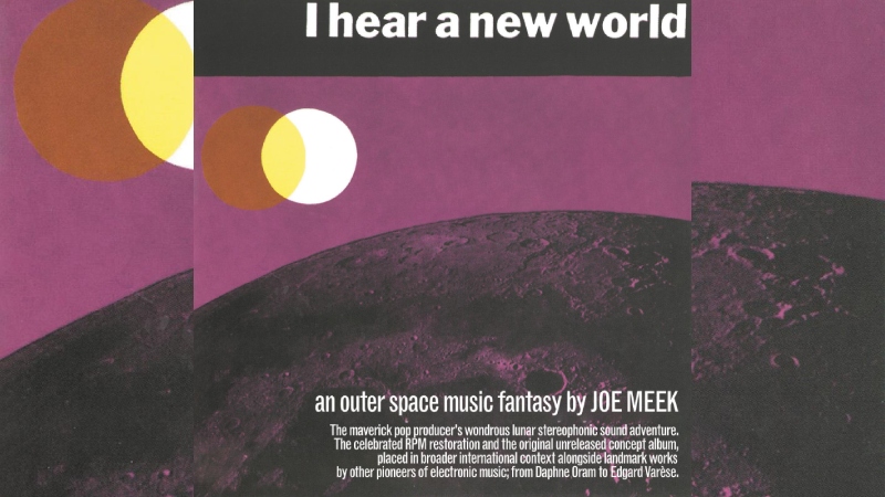 Joe Meek // I Hear A New World - Rimas e Batidas